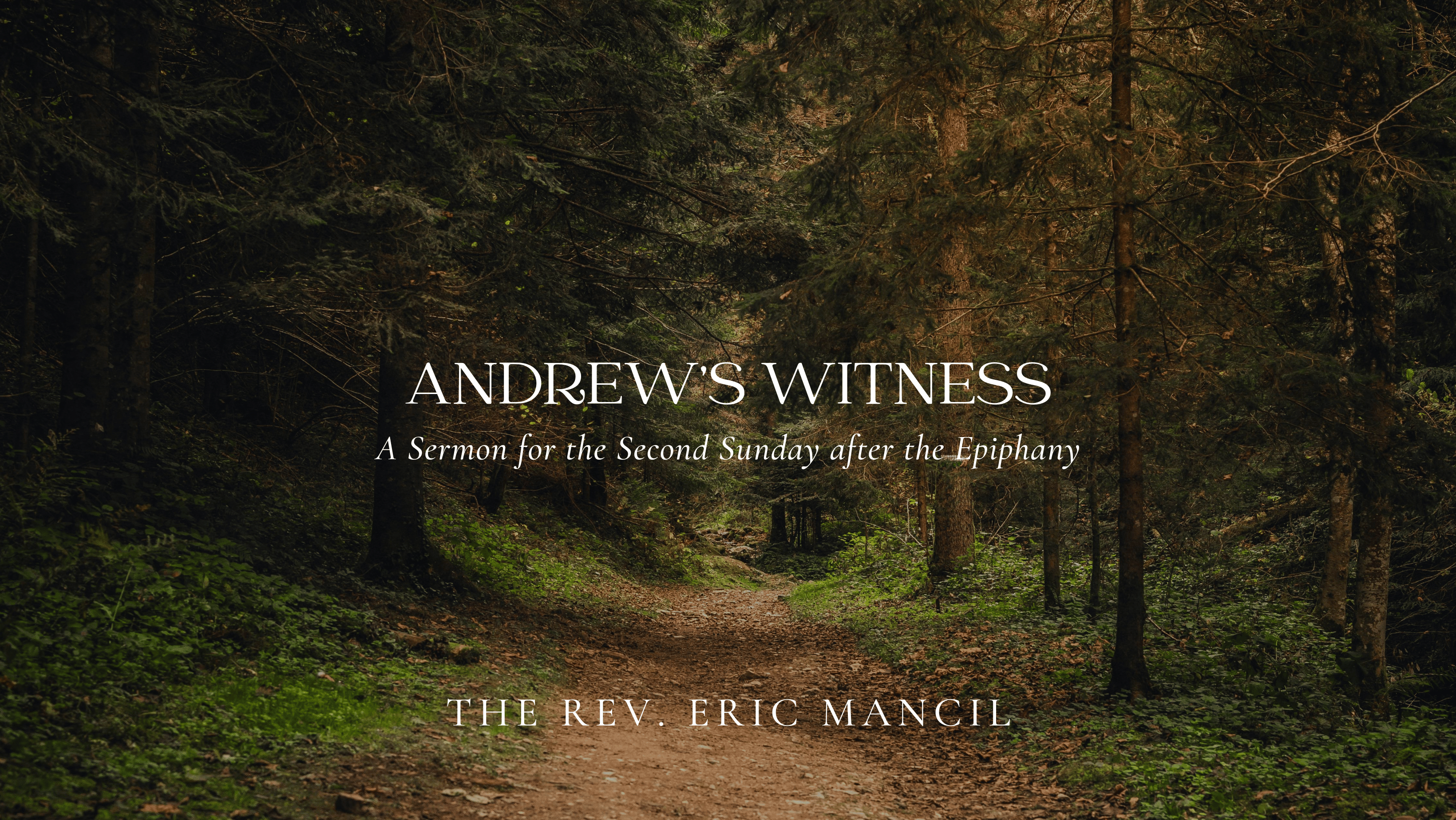 Andrew’s Witness – The Rev. Eric Mancil